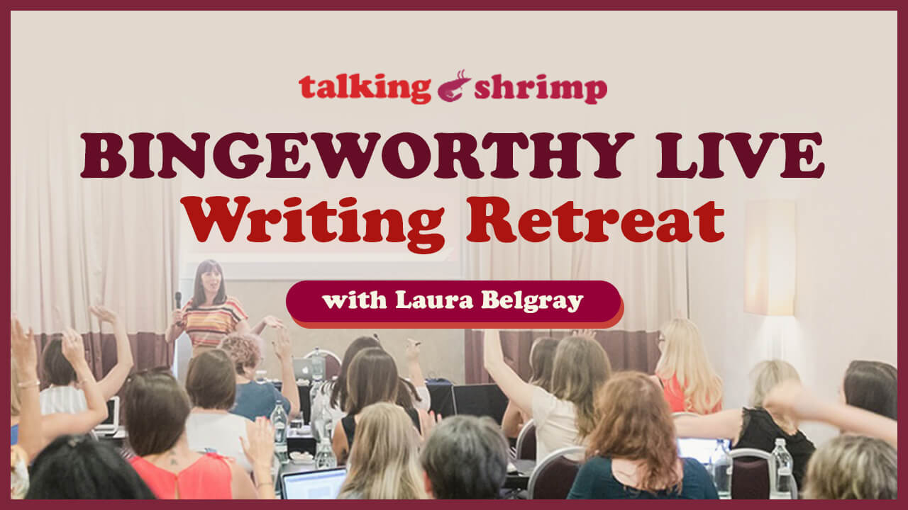 BINGEWORTHY LIVE Writing Retreat with Laura Belgray